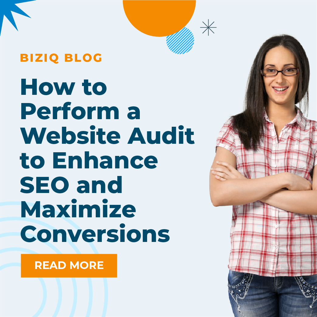 How to Perform a Website Audit to Enhance SEO and Maximize Conversions | BizIQ